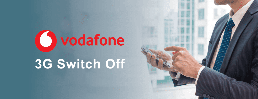 Communications Plus - Vodafone 3G Switch Off from June 2023